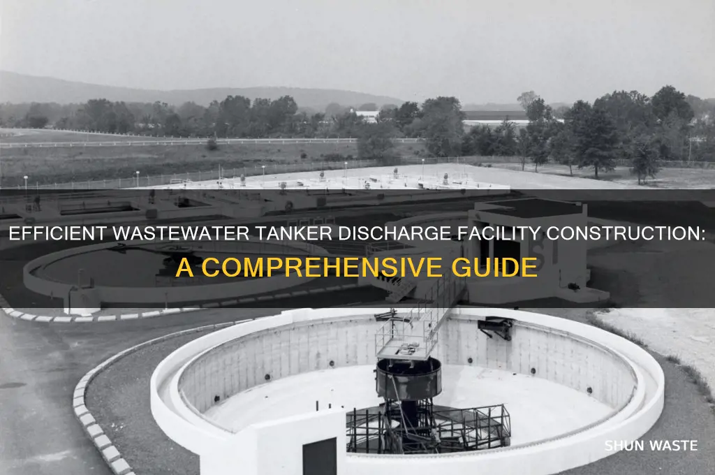 Efficient Wastewater Tanker Discharge Facility Construction: A ...