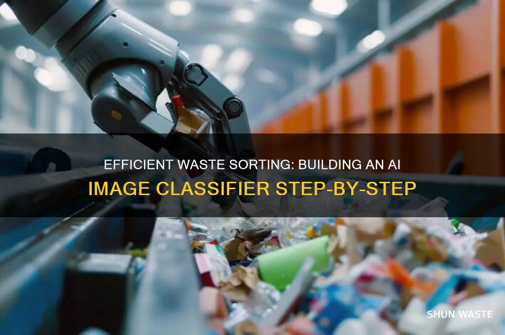 Efficient Waste Sorting: Building An Ai Image Classifier Step-By-Step ...