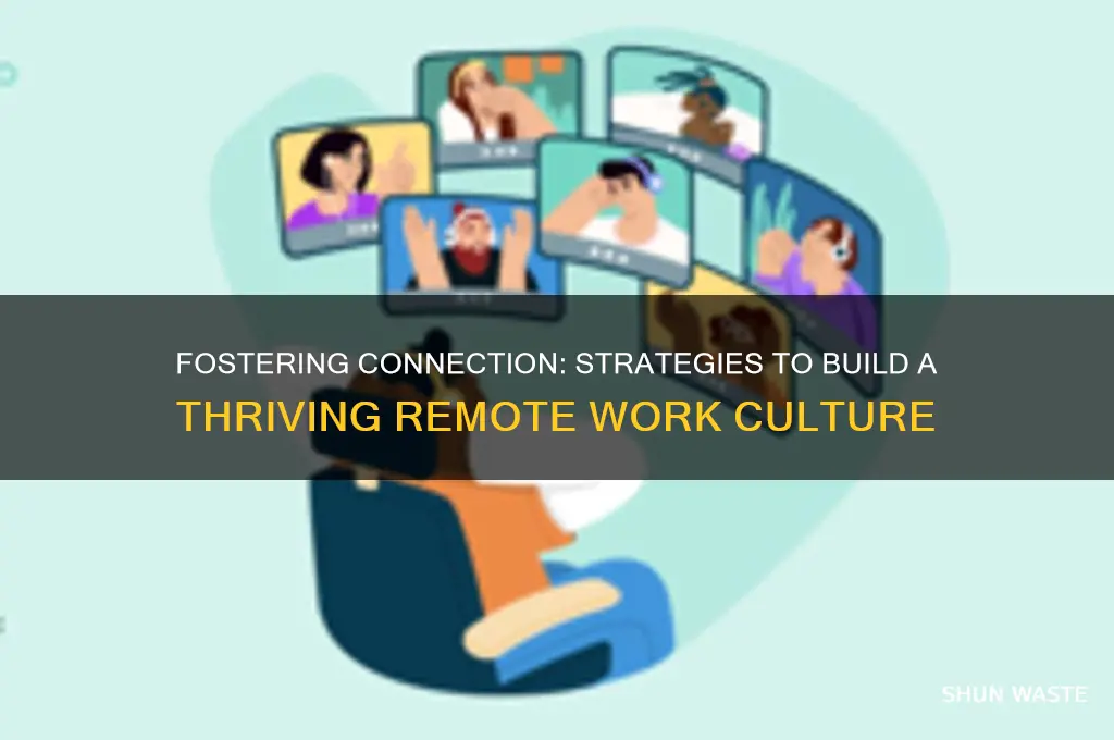 Fostering Connection: Strategies To Build A Thriving Remote Work ...