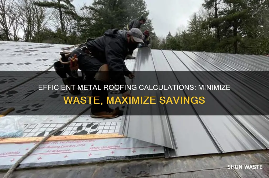 Efficient Metal Roofing Calculations: Minimize Waste, Maximize Savings ...