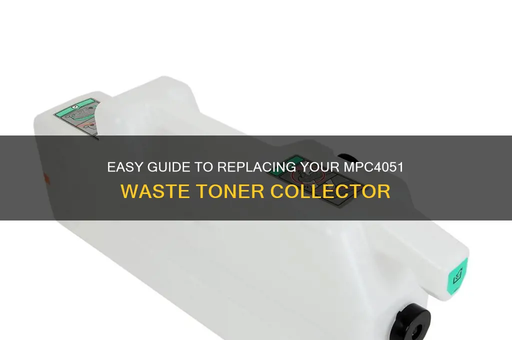 Easy Guide To Replacing Your Mpc4051 Waste Toner Collector | ShunWaste