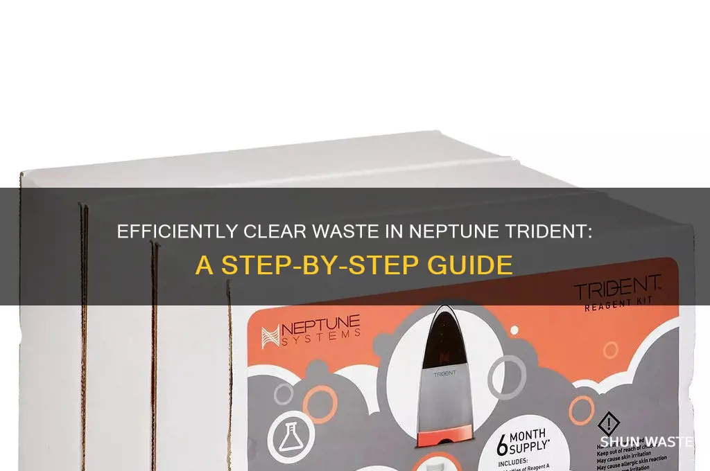 Efficiently Clear Waste In Neptune Trident: A Step-By-Step Guide ...