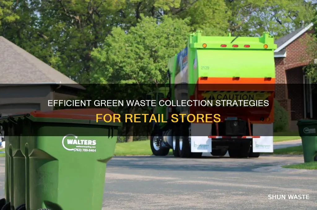 Efficient Green Waste Collection Strategies For Retail Stores | ShunWaste