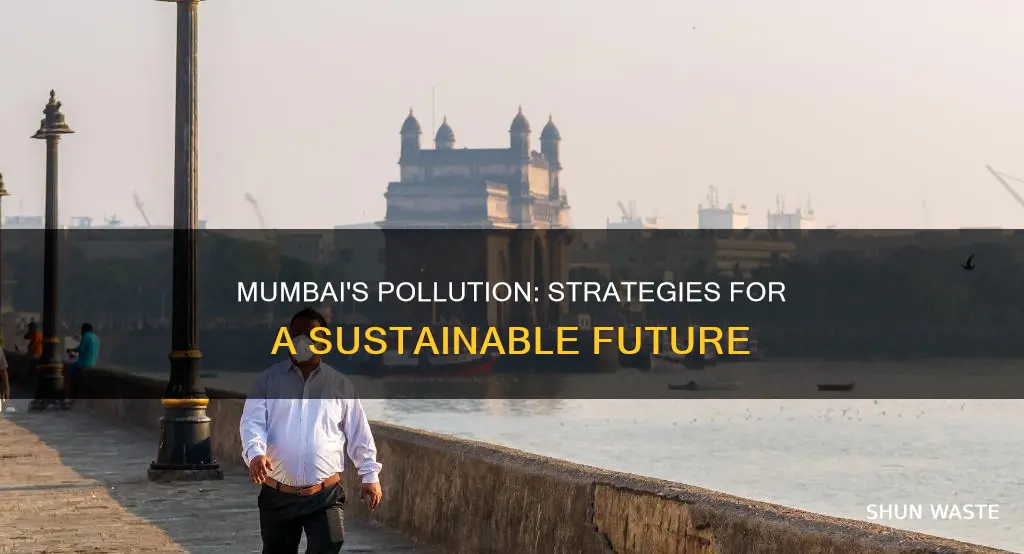 Mumbai's Pollution: Strategies For A Sustainable Future | ShunWaste