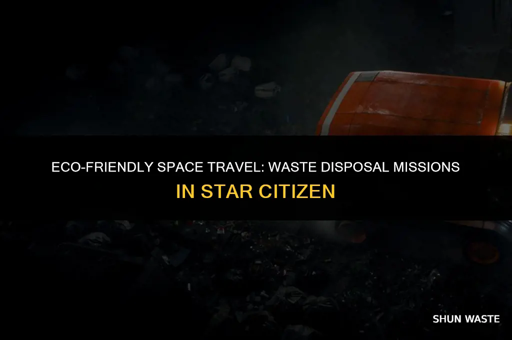 Eco-Friendly Space Travel: Waste Disposal Missions In Star Citizen ...