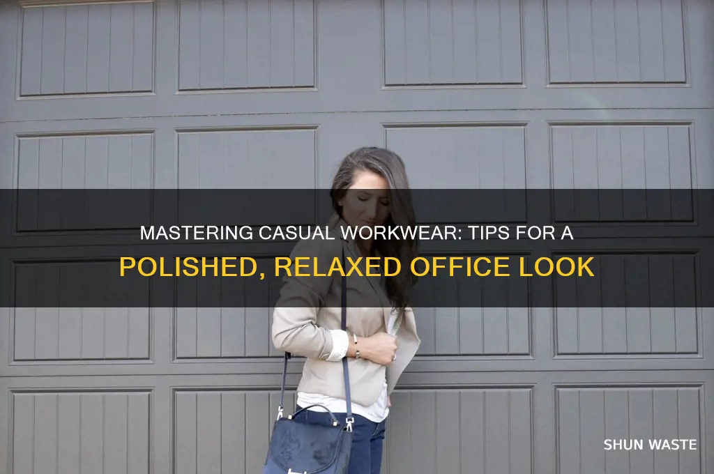 Mastering Casual Workwear: Tips For A Polished, Relaxed Office Look ...
