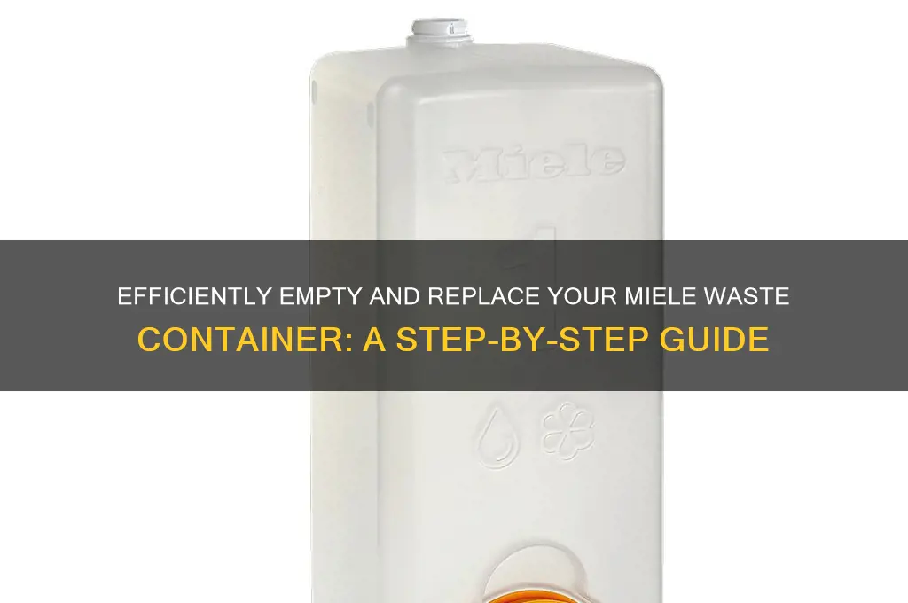 Efficiently Empty And Replace Your Miele Waste Container: A Step-By ...