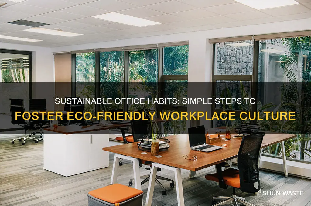 Sustainable Office Habits: Simple Steps To Foster Eco-Friendly ...