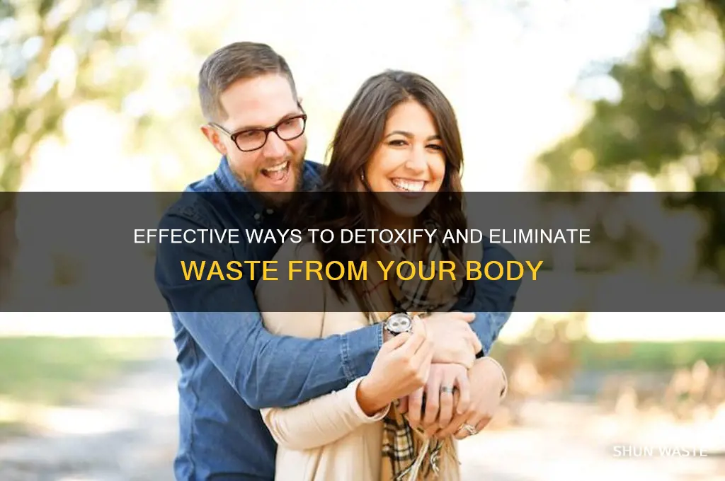 Effective Ways To Detoxify And Eliminate Waste From Your Body | ShunWaste