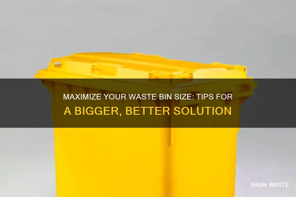 Maximize Your Waste Bin Size: Tips For A Bigger, Better Solution ...