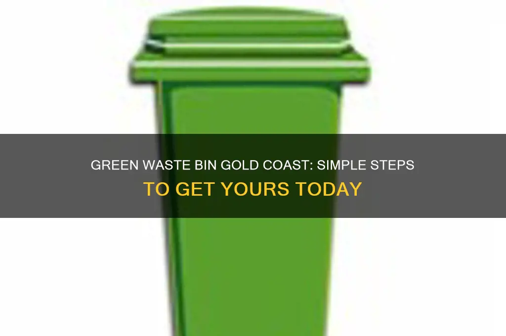 Green Waste Bin Gold Coast: Simple Steps To Get Yours Today | ShunWaste
