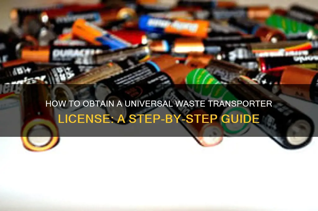 How To Obtain A Universal Waste Transporter License: A Step-By-Step ...