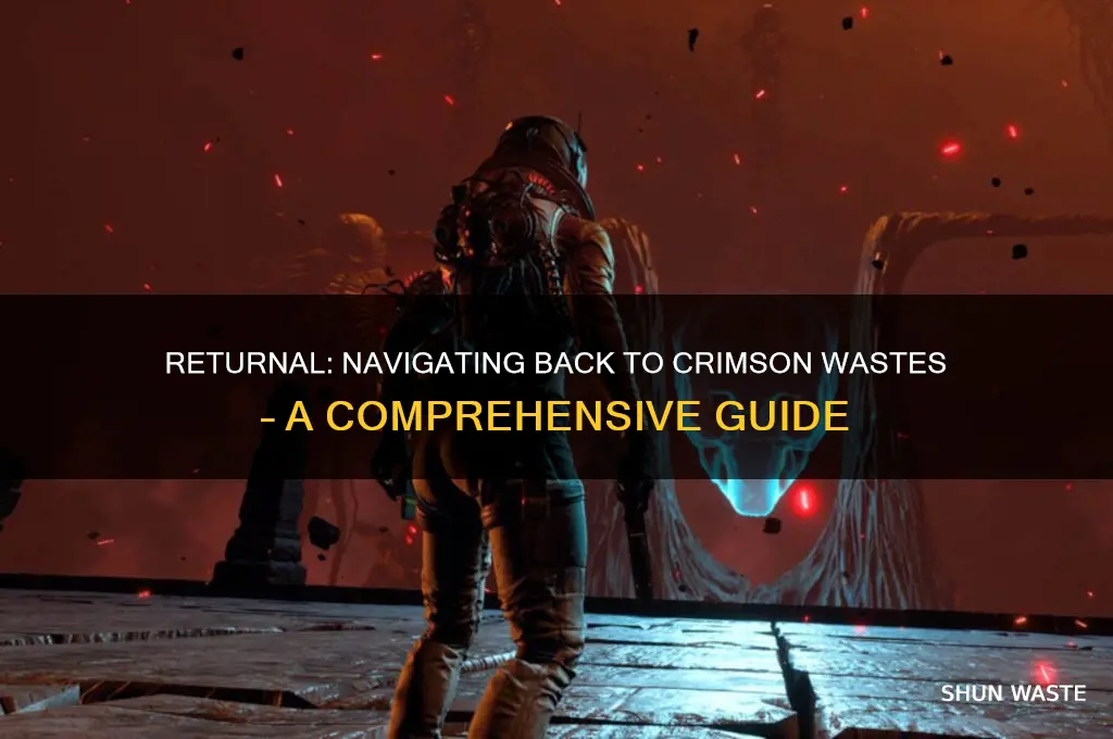 Returnal: Navigating Back To Crimson Wastes – A Comprehensive Guide ...