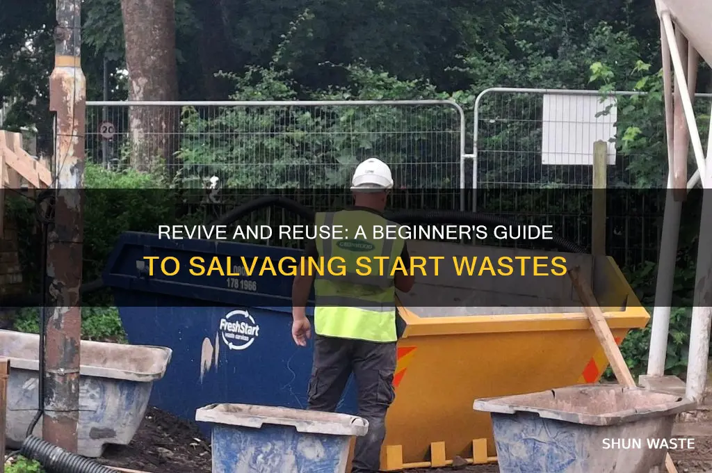 Revive And Reuse: A Beginner's Guide To Salvaging Start Wastes | ShunWaste