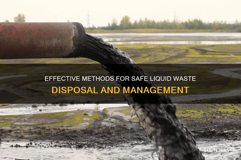 Effective Methods For Safe Liquid Waste Disposal And Management | ShunWaste