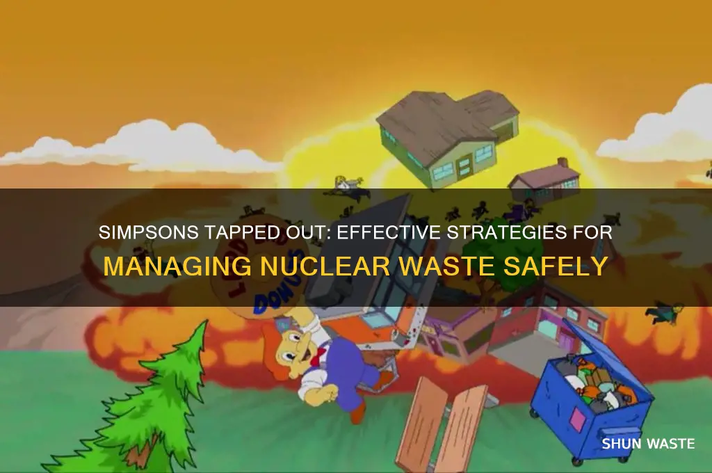 Simpsons Tapped Out: Effective Strategies For Managing Nuclear Waste ...