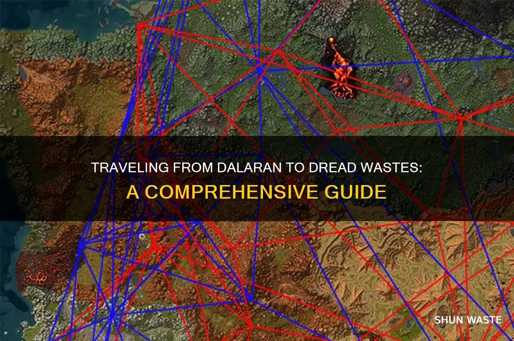 Traveling From Dalaran To Dread Wastes: A Comprehensive Guide | ShunWaste