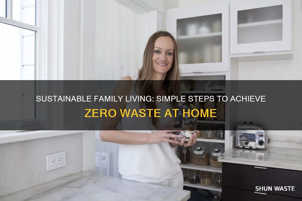 Sustainable Family Living: Simple Steps To Achieve Zero Waste At Home ...