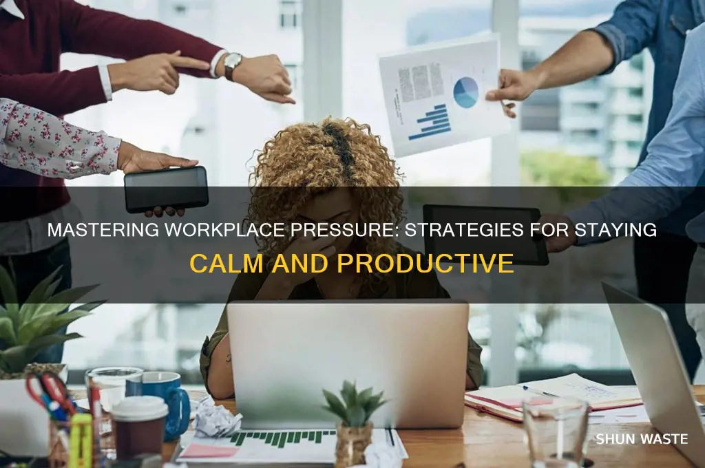 Mastering Workplace Pressure: Strategies For Staying Calm And ...