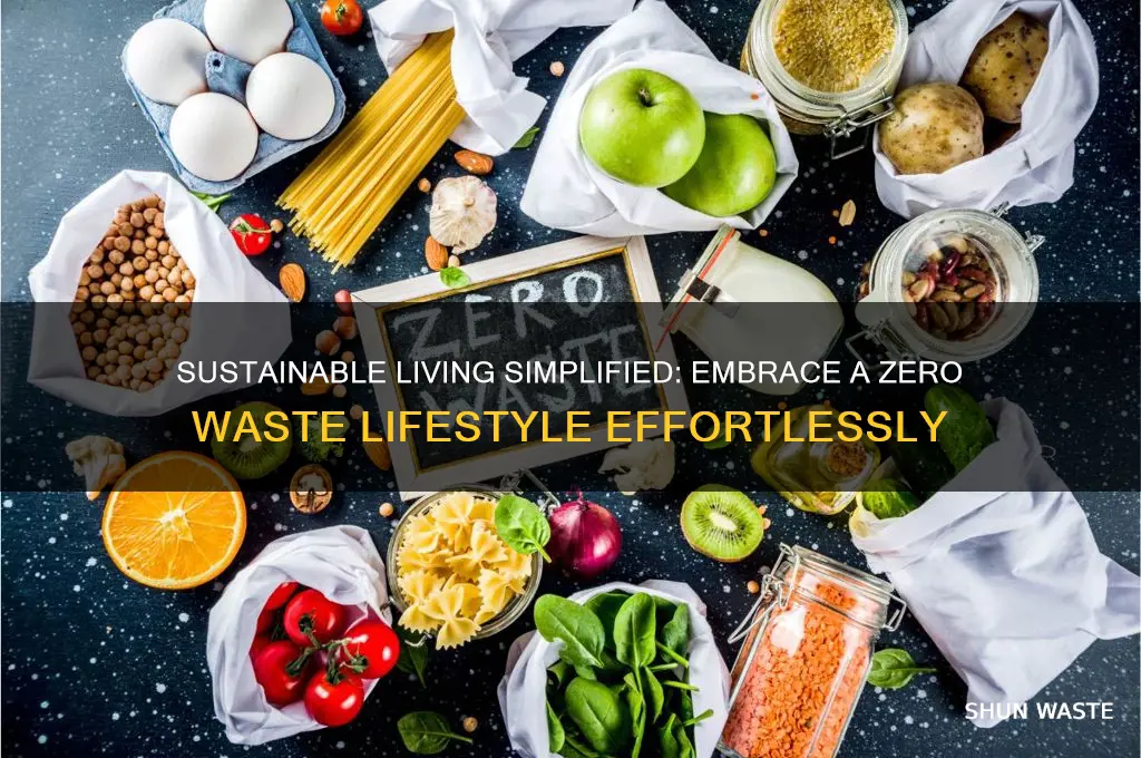 Sustainable Living Simplified: Embrace A Zero Waste Lifestyle ...