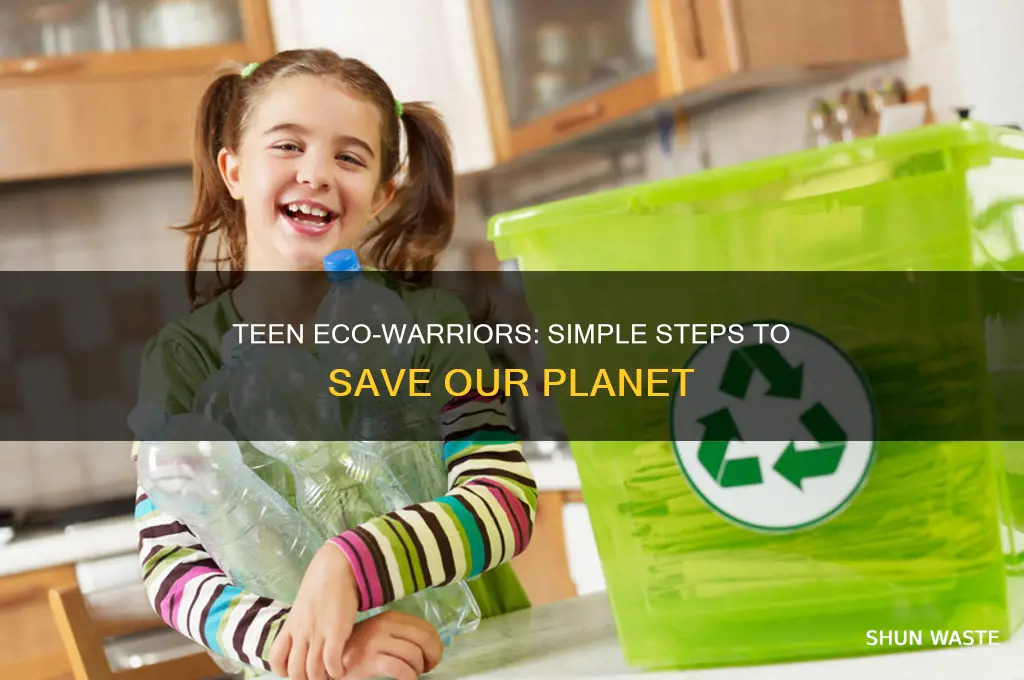Teen Eco-Warriors: Simple Steps To Save Our Planet | ShunWaste