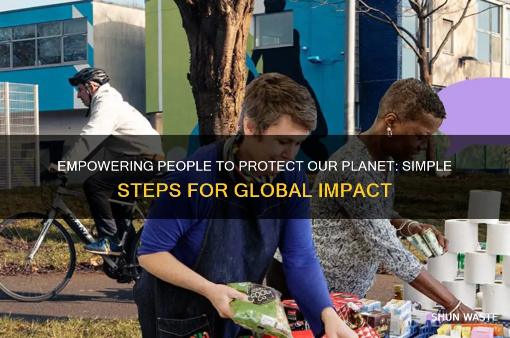 Empowering People To Protect Our Planet: Simple Steps For Global Impact ...