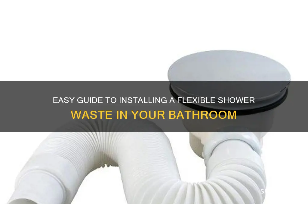 Easy Guide To Installing A Flexible Shower Waste In Your Bathroom ...