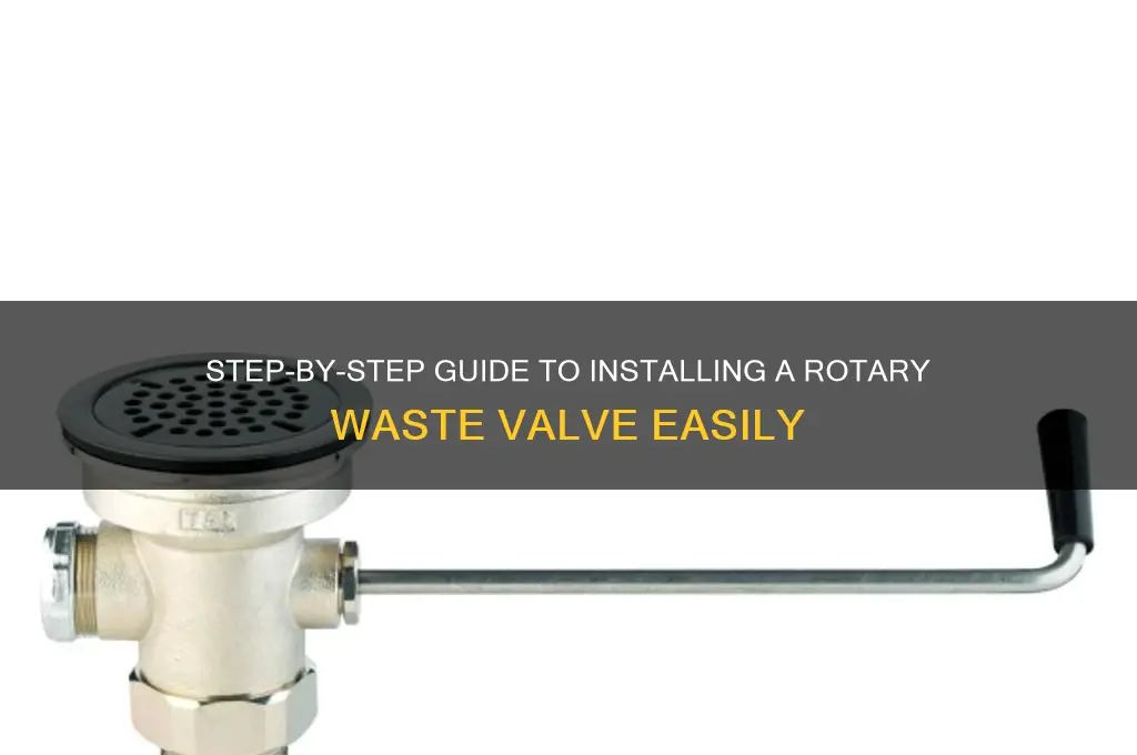 Step-By-Step Guide To Installing A Rotary Waste Valve Easily | ShunWaste
