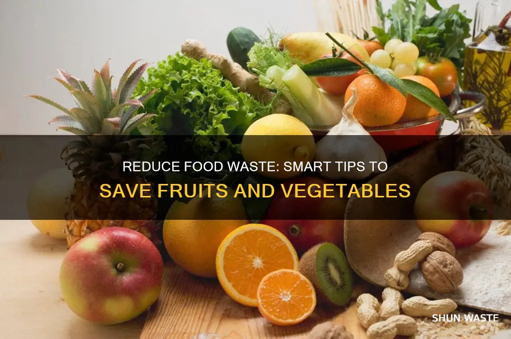 Reduce Food Waste: Smart Tips To Save Fruits And Vegetables | ShunWaste