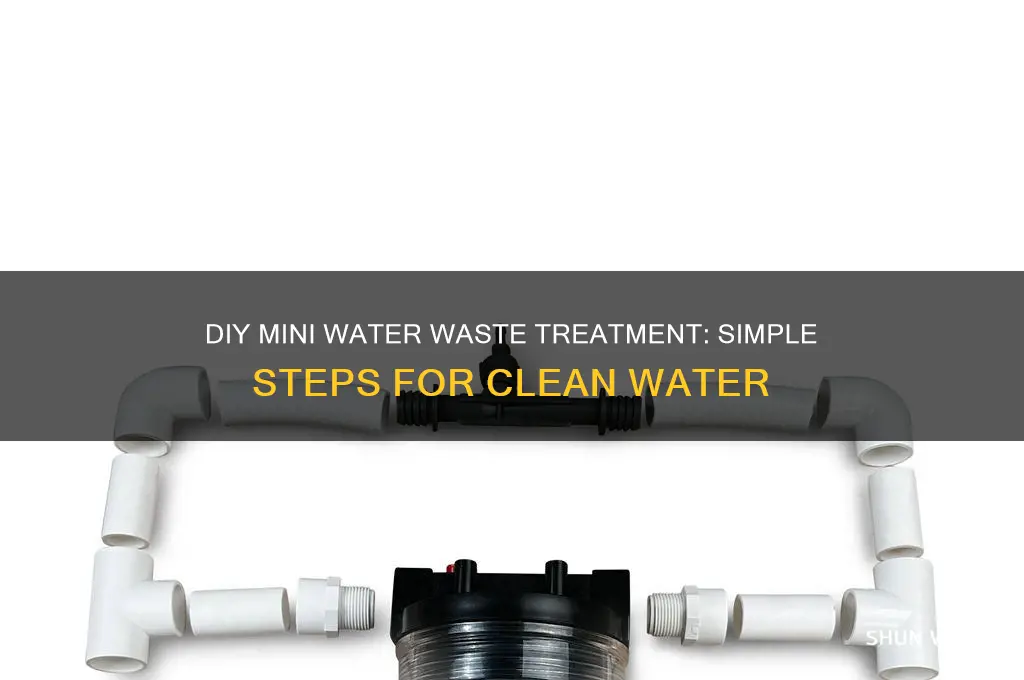 Diy Mini Water Waste Treatment: Simple Steps For Clean Water | ShunWaste