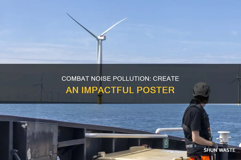 Combat Noise Pollution: Create An Impactful Poster | ShunWaste