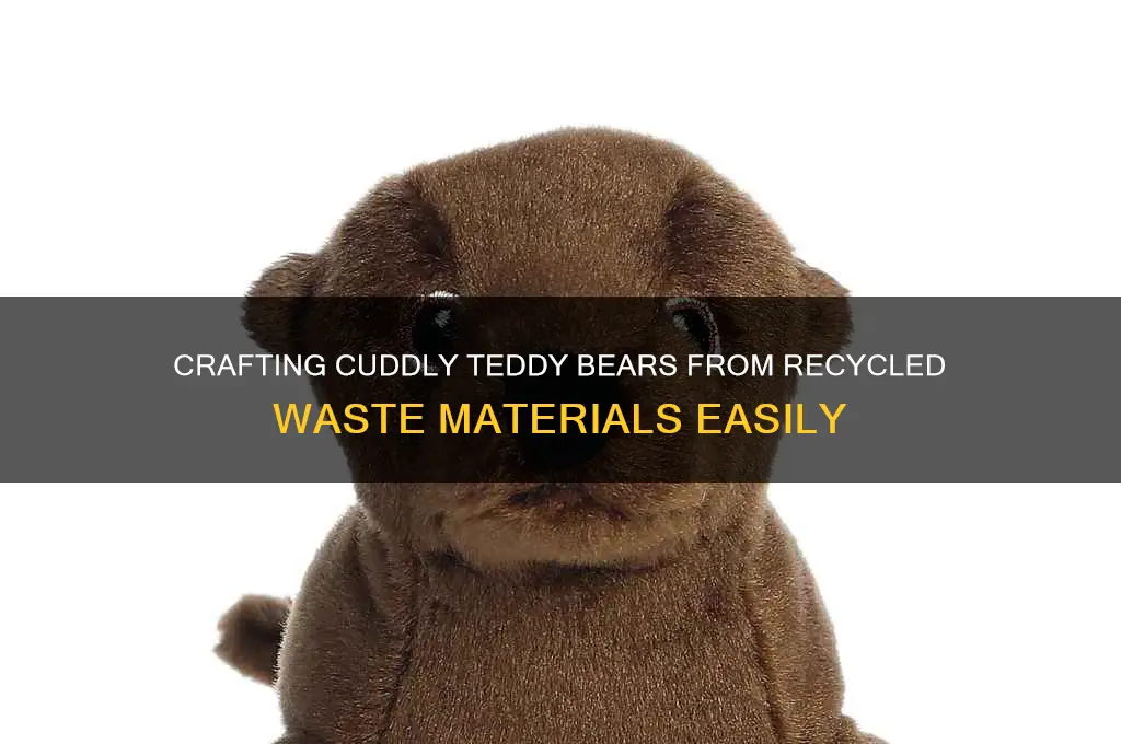 Crafting Cuddly Teddy Bears From Recycled Waste Materials Easily ...