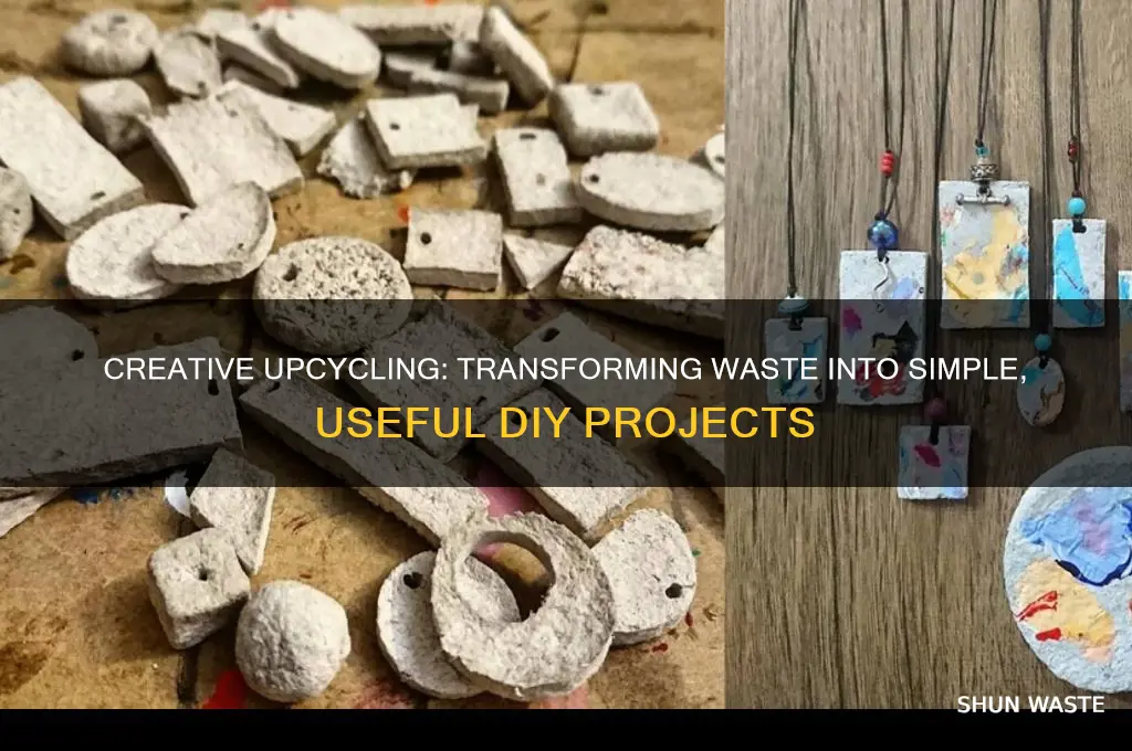 Creative Upcycling: Transforming Waste Into Simple, Useful Diy Projects ...