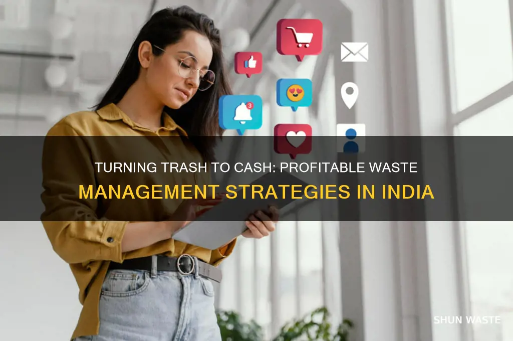 Turning Trash To Cash: Profitable Waste Management Strategies In India ...