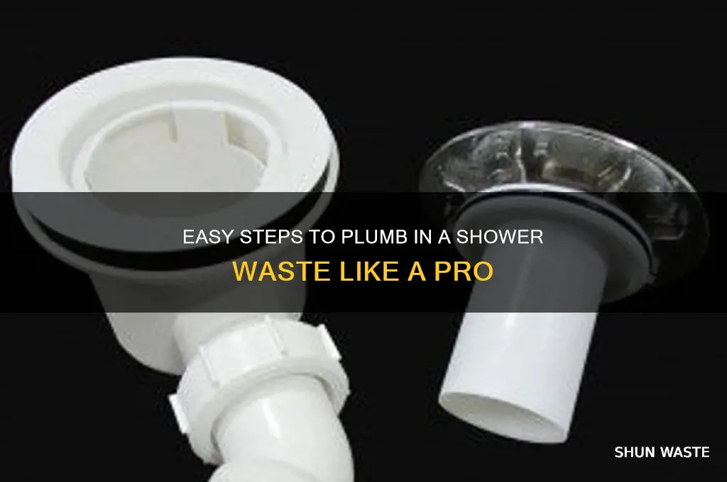 Easy Steps To Plumb In A Shower Waste Like A Pro | ShunWaste