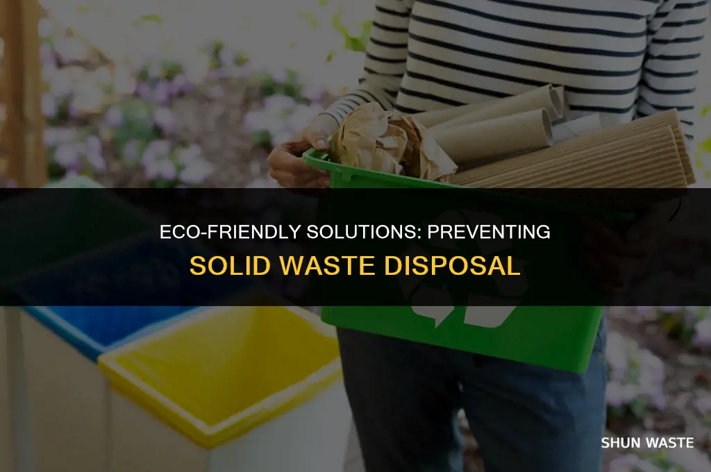 Eco-Friendly Solutions: Preventing Solid Waste Disposal | ShunWaste