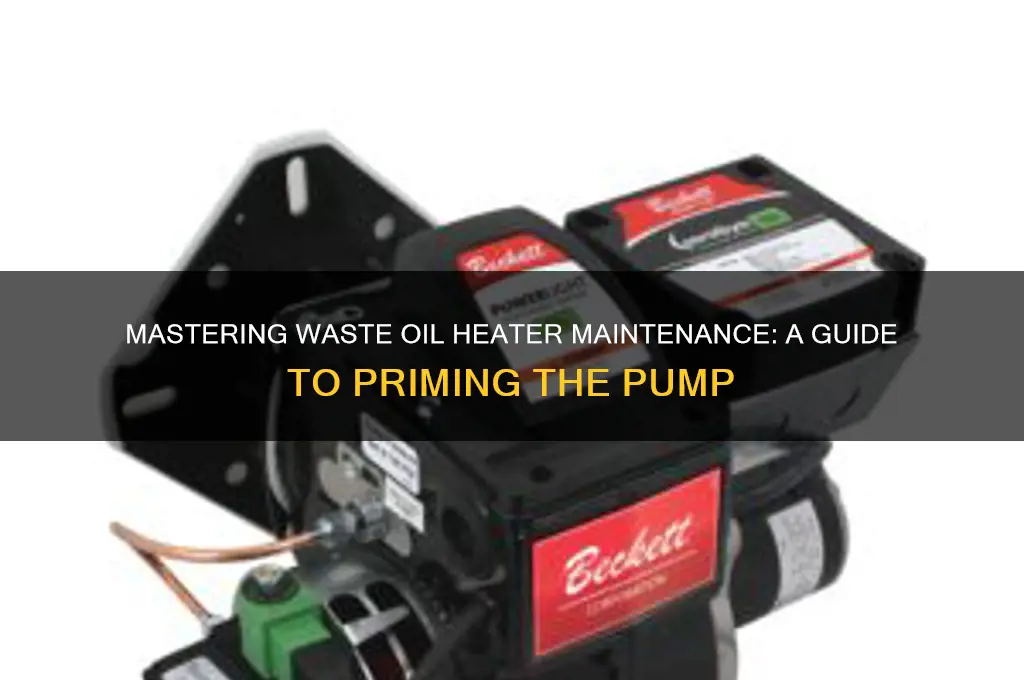 Mastering Waste Oil Heater Maintenance: A Guide To Priming The Pump ...
