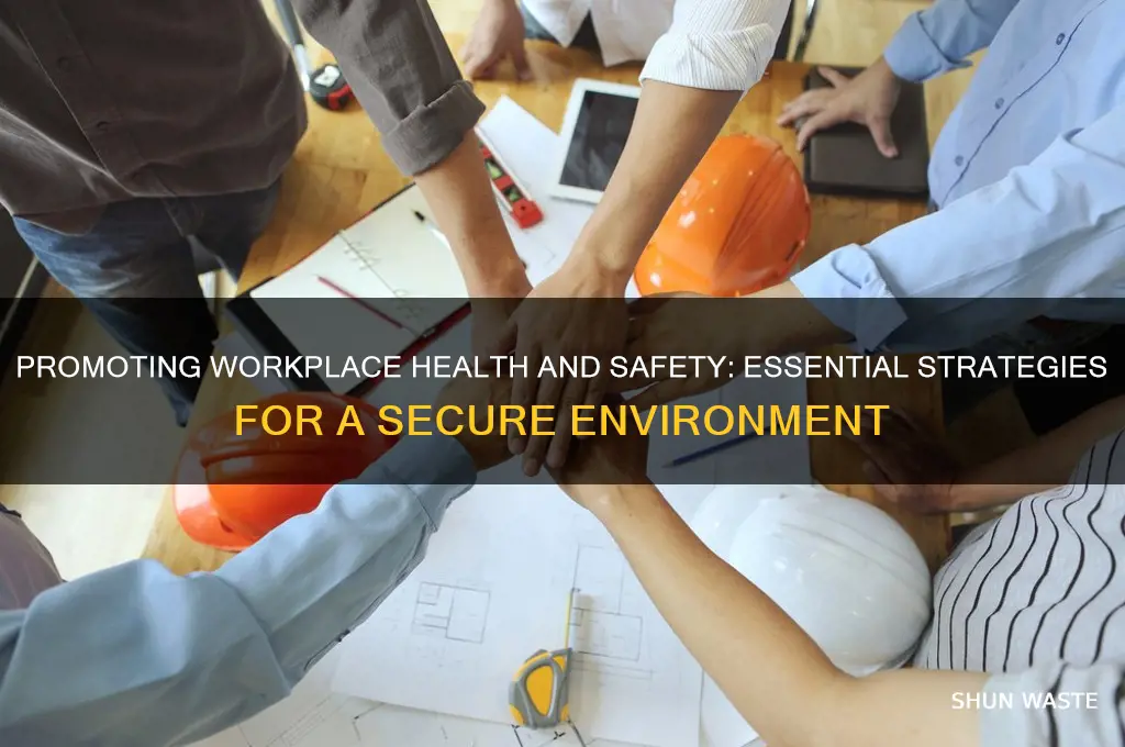 Promoting Workplace Health And Safety: Essential Strategies For A ...