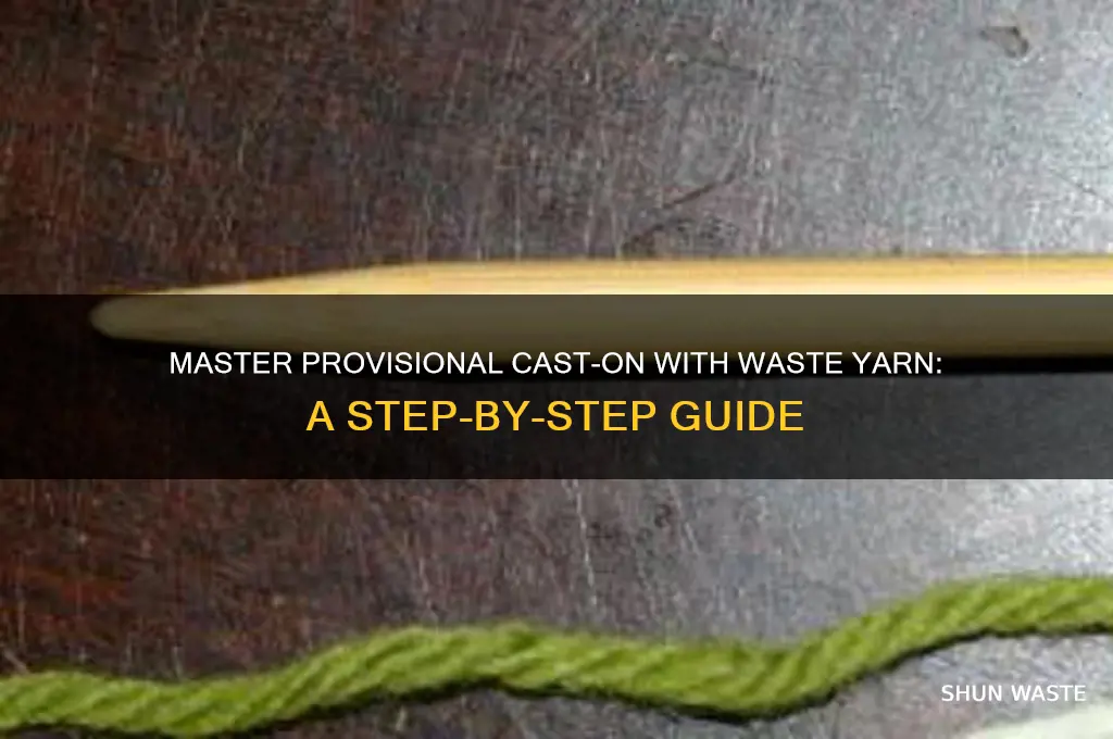 Master Provisional Cast-On With Waste Yarn: A Step-By-Step Guide ...