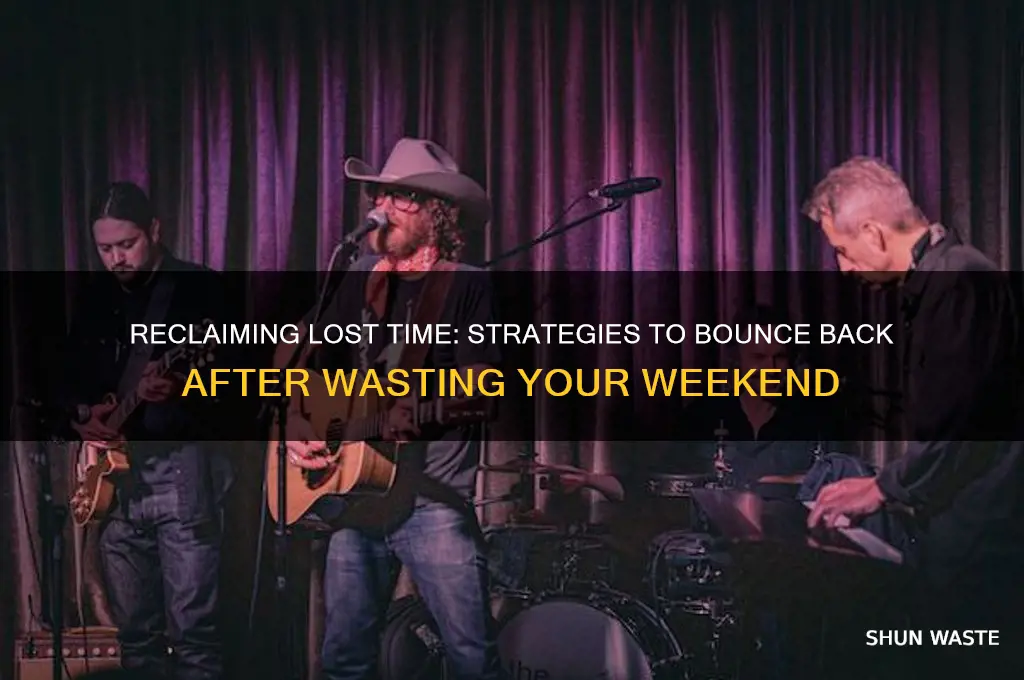 Reclaiming Lost Time: Strategies To Bounce Back After Wasting Your ...