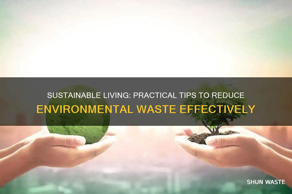 Sustainable Living: Practical Tips To Reduce Environmental Waste ...
