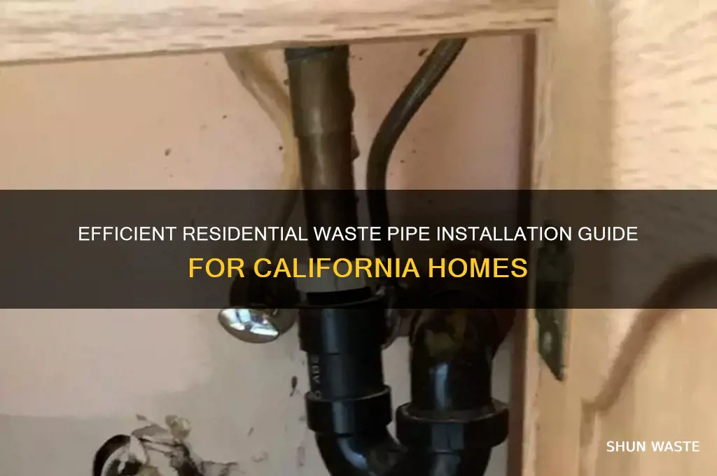 Efficient Residential Waste Pipe Installation Guide For California ...