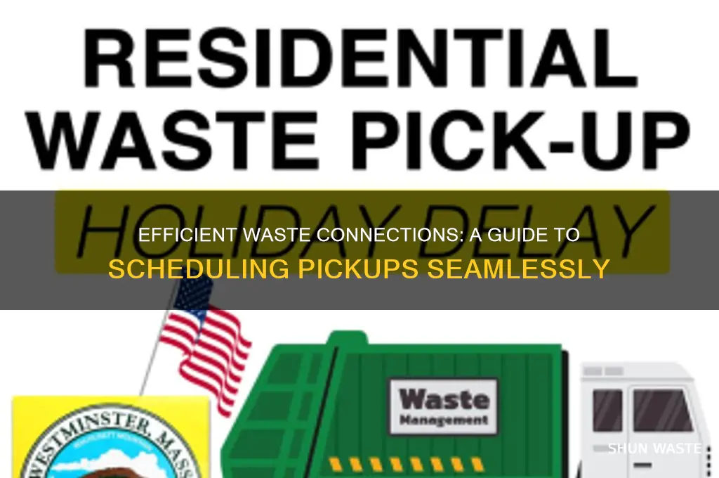 Efficient Waste Connections: A Guide To Scheduling Pickups Seamlessly ...