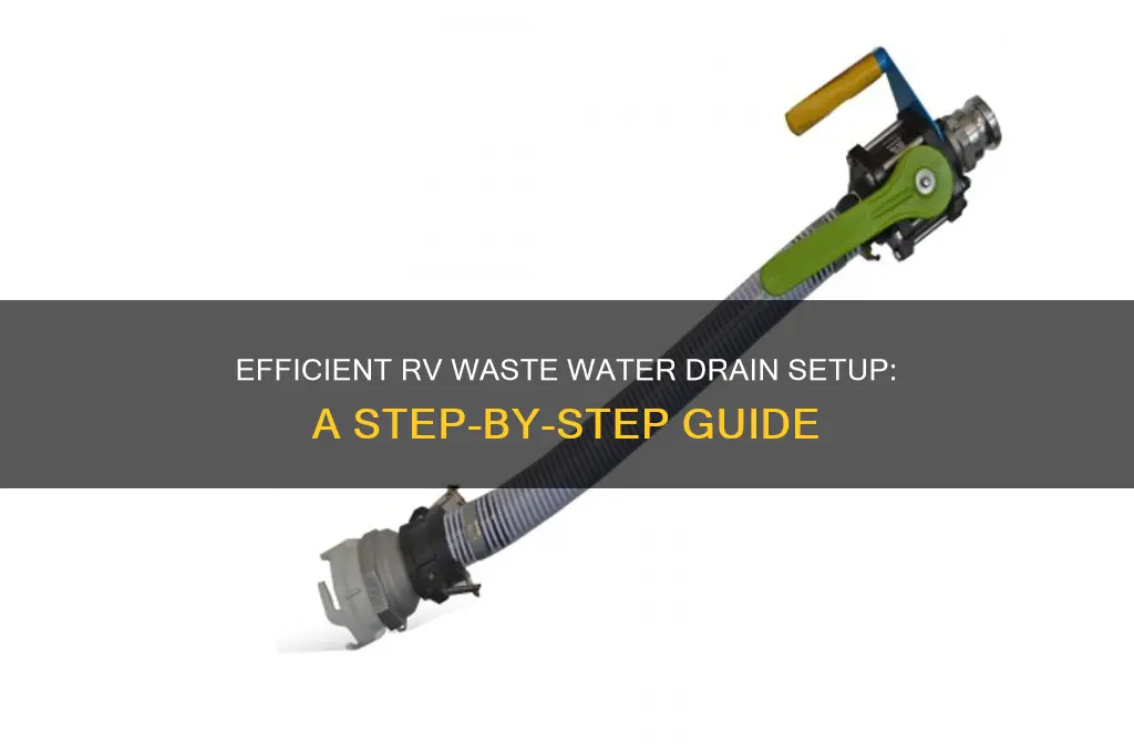 Efficient Rv Waste Water Drain Setup: A Step-By-Step Guide | ShunWaste