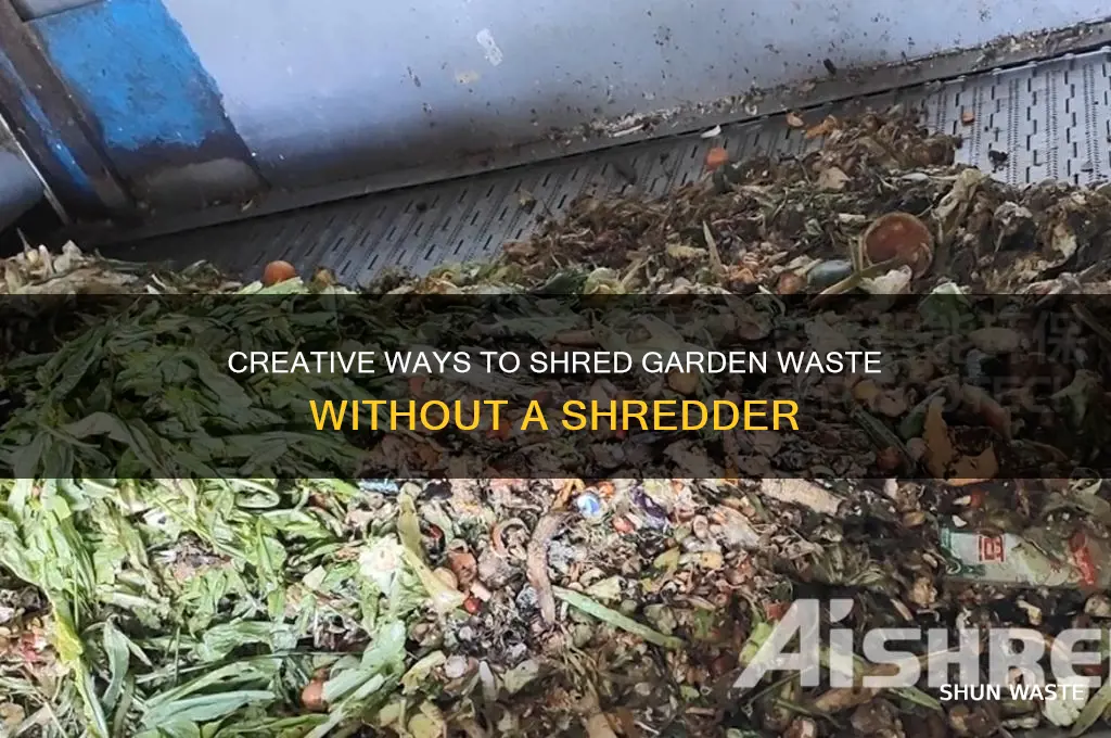Creative Ways To Shred Garden Waste Without A Shredder | ShunWaste