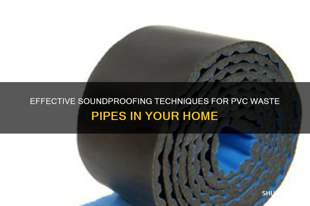 Effective Soundproofing Techniques For Pvc Waste Pipes In Your Home ...