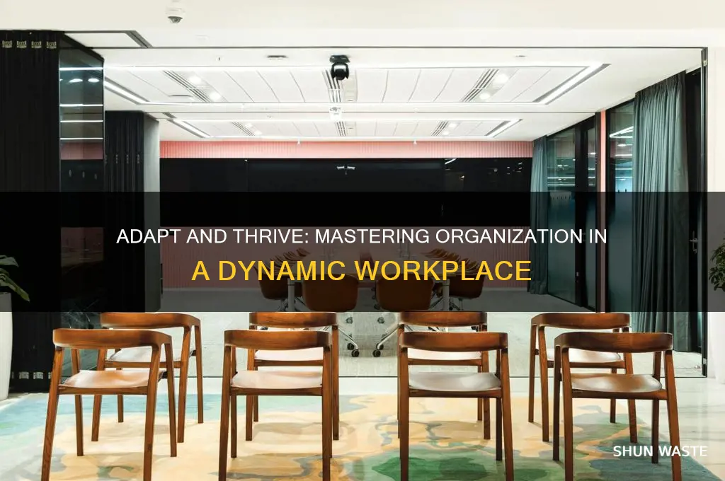 Adapt And Thrive: Mastering Organization In A Dynamic Workplace | ShunWaste