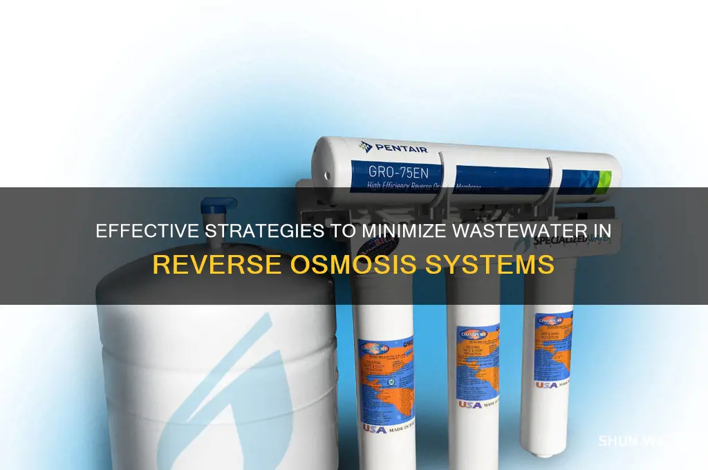 Effective Strategies To Minimize Wastewater In Reverse Osmosis Systems ...