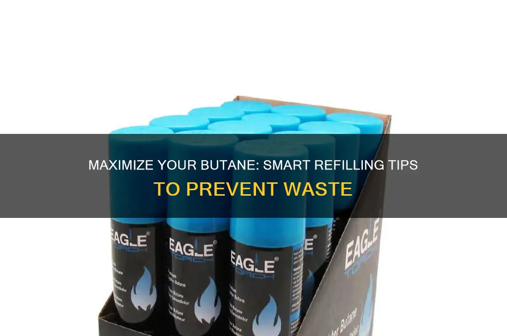 Maximize Your Butane: Smart Refilling Tips To Prevent Waste | ShunWaste