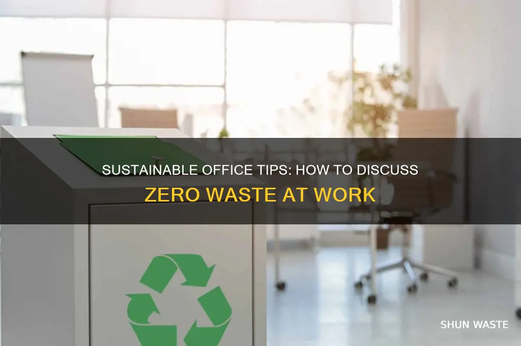 Sustainable Office Tips: How To Discuss Zero Waste At Work | ShunWaste